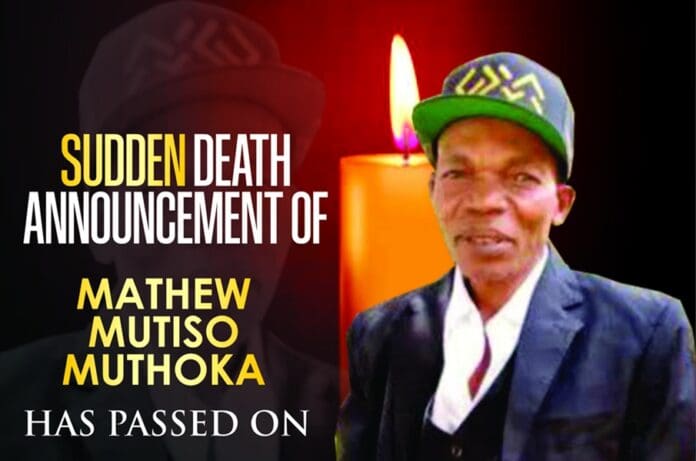 The Sudden Death Of Mathew Mutiso Muthoka: Tribute