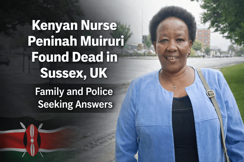 Kenyan Nurse Peninah Muiruri Found Dead In Sussex, UK